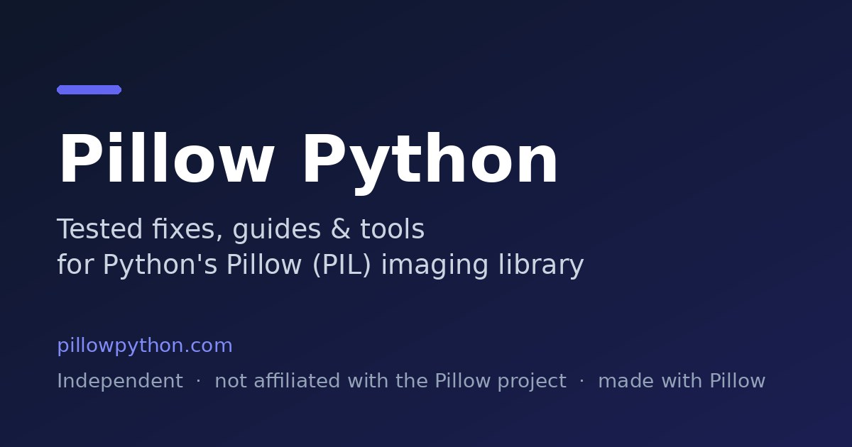 Disclaimer: Independent Site, Not Official Pillow | Pillow Python